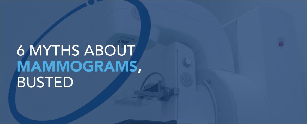6 Myths About Mammograms, Busted - Clear Connect