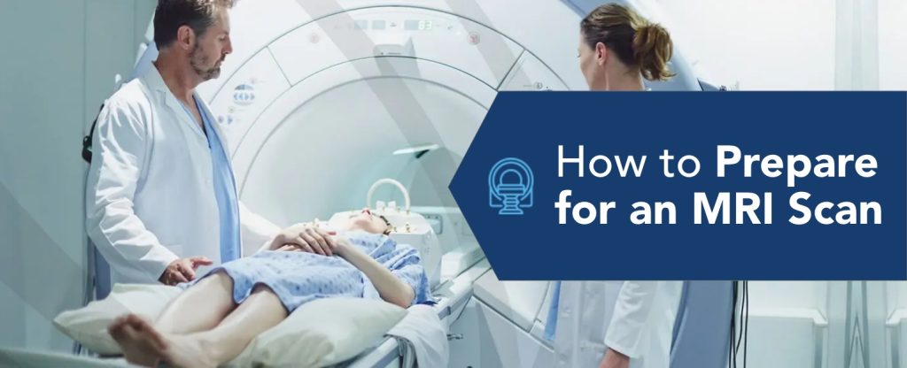 How to Prepare for an MRI Scan - Clear Connect
